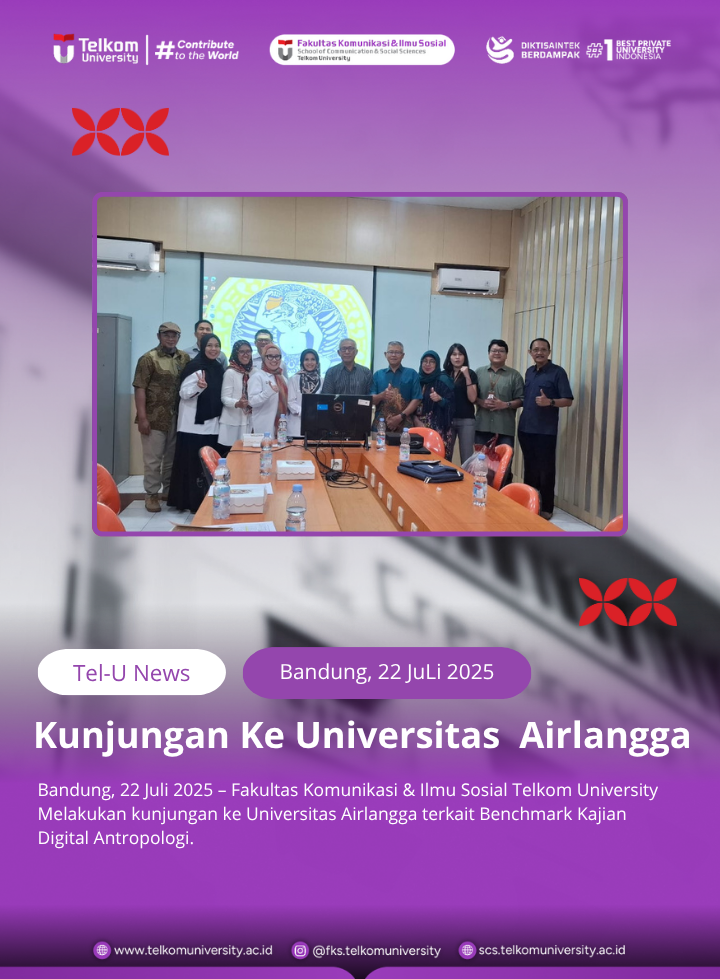 FKS Telkom University Jajaki Kolaborasi Digital Antropologi melalui Kunjungan ke Universitas ...